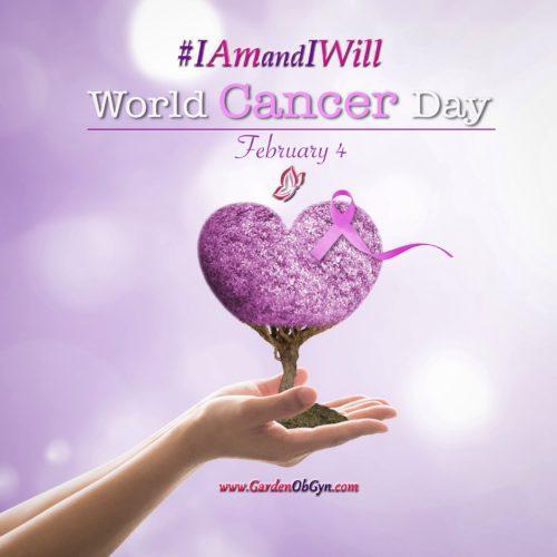 Learn About World Cancer Day - February 4, 2019: Garden OBGYN: Obstetrics
